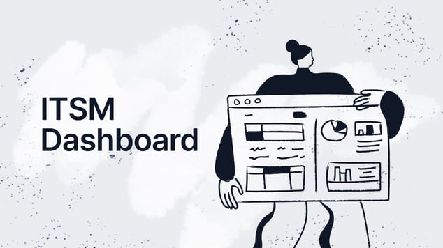 Dashboards vs. Reports: How to Get the Most out of Your ITSM Reporting ...