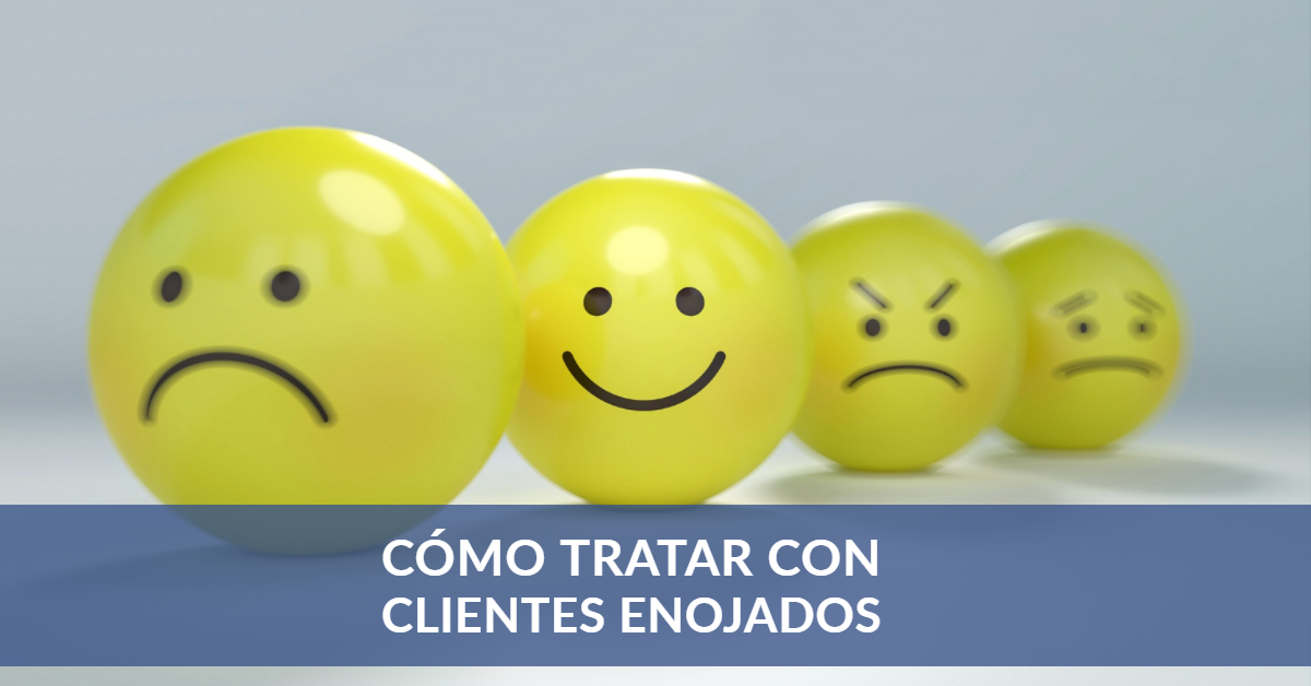 10 consejos para tratar con un cliente enojado