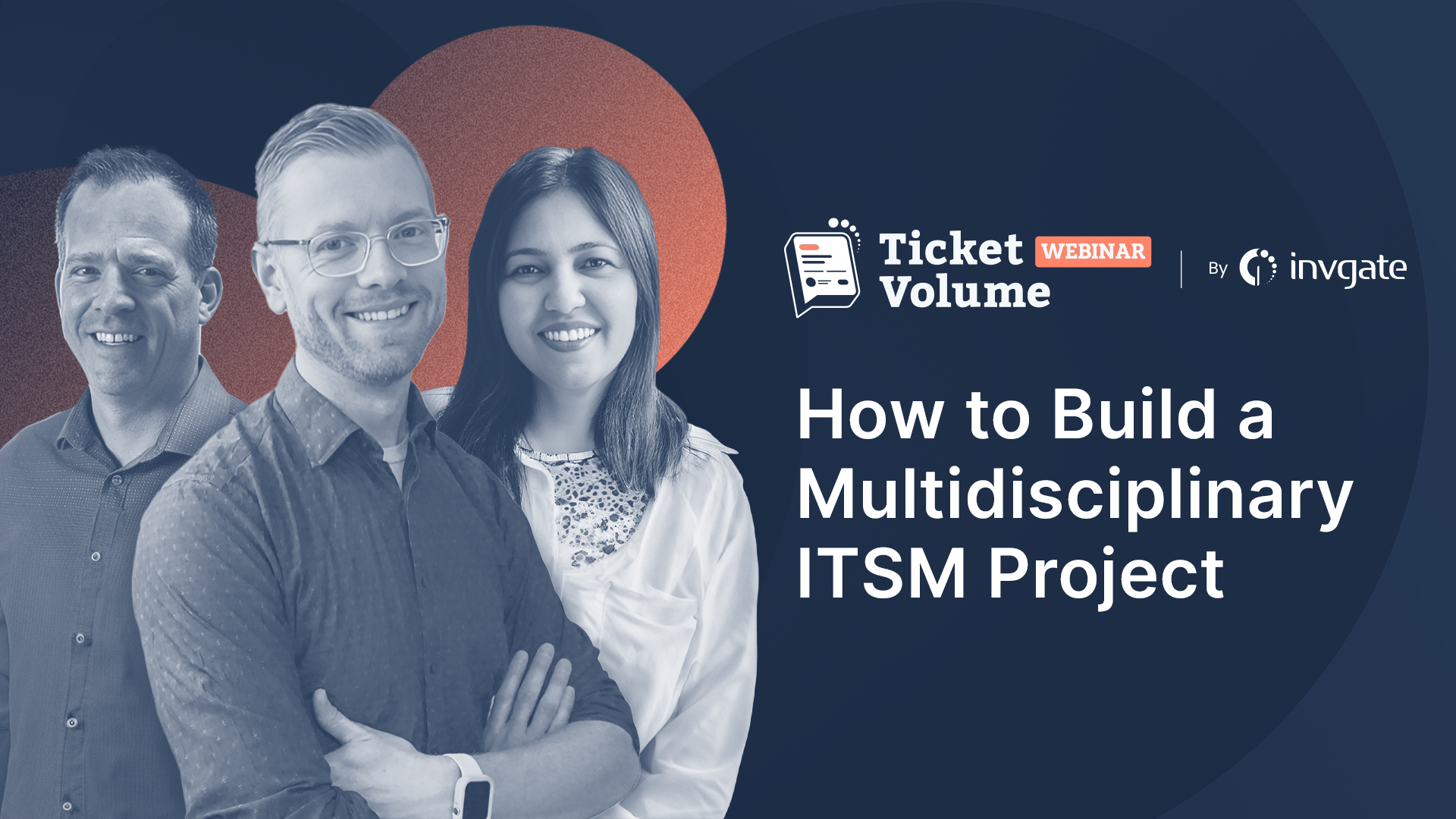 Ticket Volume Webinar in March: How to Build a Multidisciplinary ITSM ...